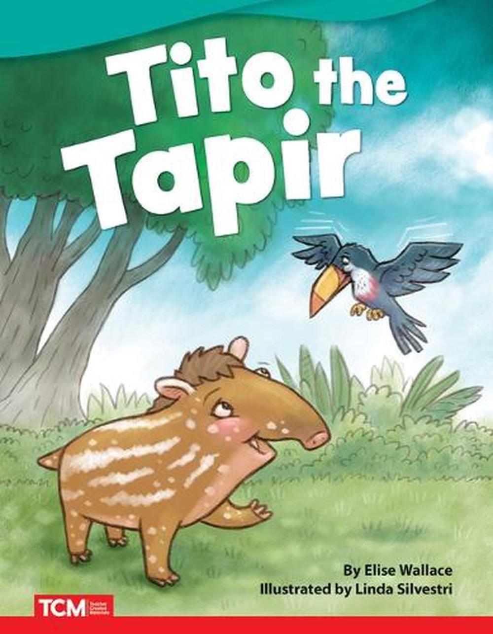 Tito the Tapir by Elise Wallace (English) Paperback Book 9781087600970 ...