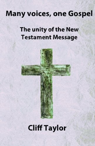 Many Voices, one Gospel: The unity of the New Testament message ...