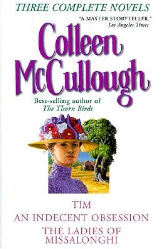 Three Complete Novels: Tim; An Indecent Obsession; The Ladies of Miss ...