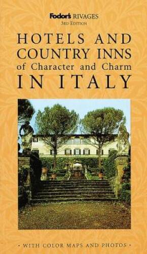 Rivages: Hotels and Country Inns of Character and Charm in Italy - GOOD ...