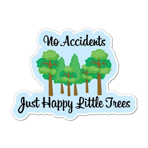 Happy Little Trees Sticker Decal Funny Joke Parody Inspirational | eBay