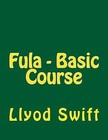 Fula - Basic Course By Tambadu, Kalilu Paperback 9781506196428 | eBay Australia