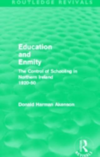 Routledge Revivals Ser.: Education and Enmity (Routledge Revivals ...
