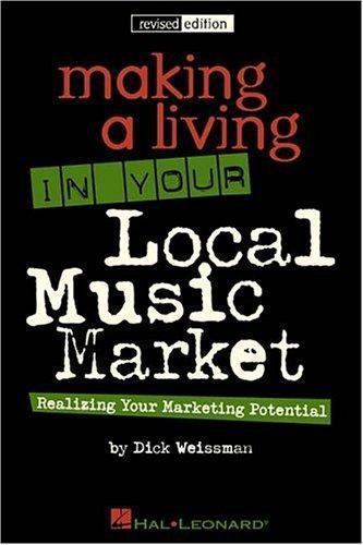 Making a Living in Your Local Music Market by Ronny S. Schiff and Dick ...