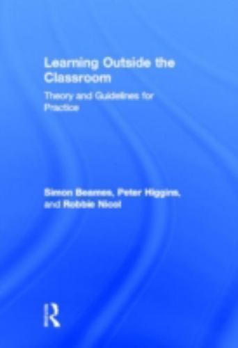 Learning Outside the Classroom : Theory and Guidelines for Practice by ...