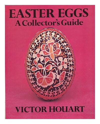 HOUART, VICTOR Easter Eggs / Victor Houart 1978 First Edition Hardcover ...