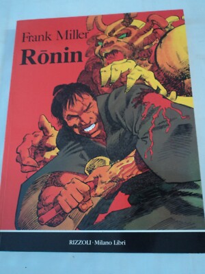 Frank Miller RONIN Rizzoli - Milano Libri prima I^ edizione Maggio 1981 ...