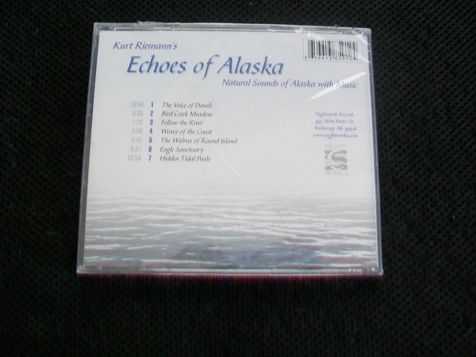 Echoes of Alaska: Natural Sounds of Alaska with Music by Kurt Riemann ...