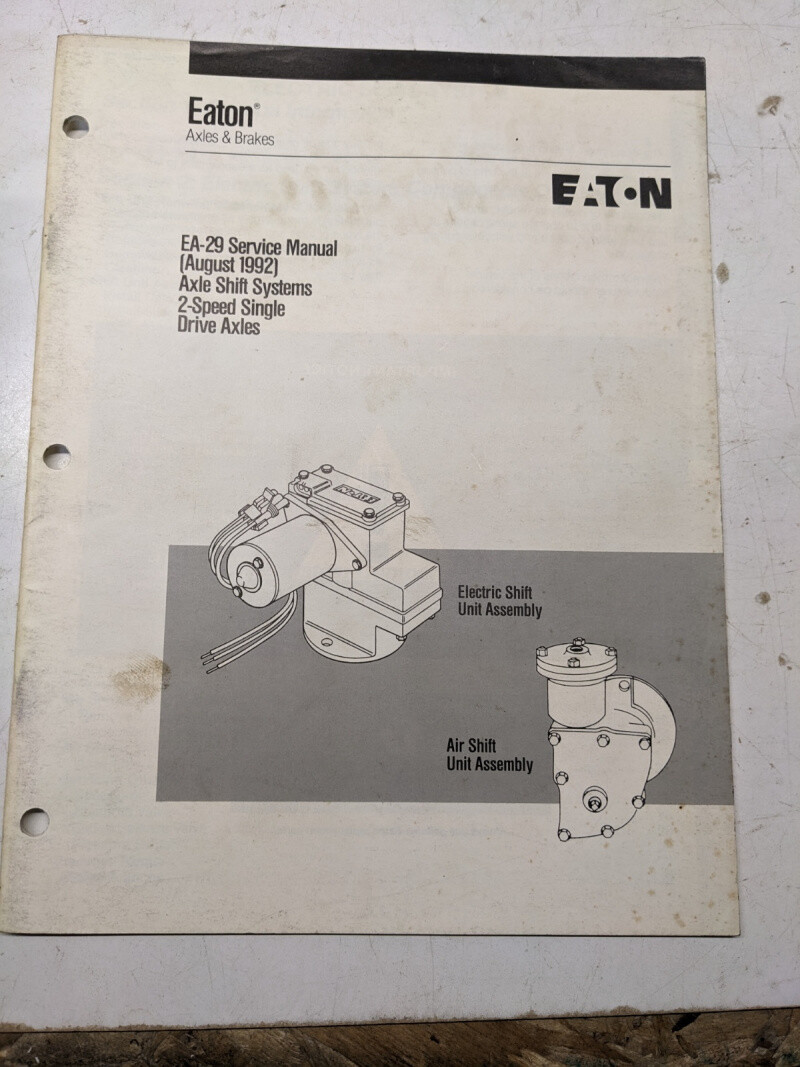 EATON FULLER SERVICE OVERHAUL MANUAL AXLES EA-29 1992 SHIFT SYSTEMS 2 ...