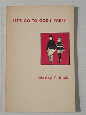 Let's Go to God's Party! by Wesley Runk [52 Object Lessons for Children ...