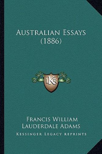 Australian Essays by Francis William Lauderdale Adams (2010, Trade ...