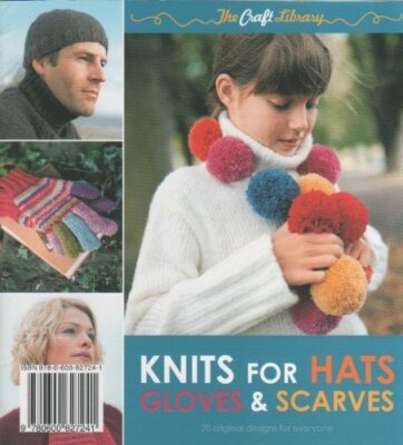 The Craft Library : Knits for Hats, Gloves & Scarves by Louisa Harding ...