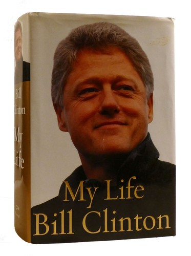 Bill Clinton MY LIFE 1st Edition 1st Printing | eBay