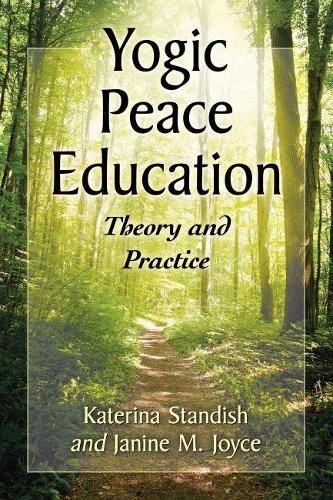 Katerina Standish Janine M. Joyce Yogic Peace Education (Taschenbuch ...