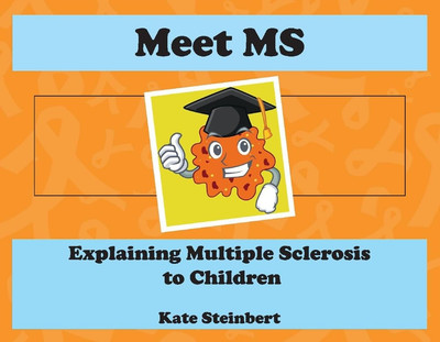 Meet MS Explaining Multiple Sclerosis to Children 9781098331412 | eBay UK