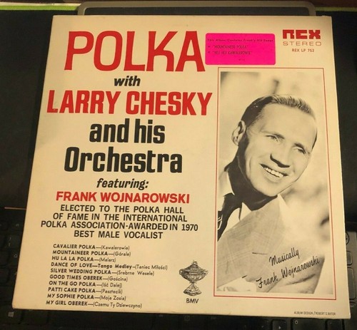 POLKA w/ LARRY CHESKY & Orchestra featuring FRANK WOJNAROWSKI 1970 Rex ...