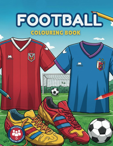 Football Colouring Book: a Design Lab for Creating Your Own Uniforms ...