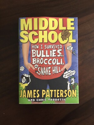 Middle School: How I Survived Bullies, Broccoli, and Snake Hill, HB ...
