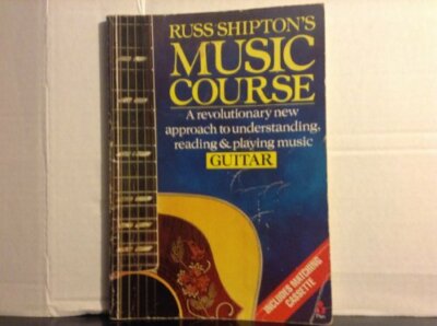 Russ Shipton's Music Course: Guitar by Shipton, Russ 0330304038 The ...