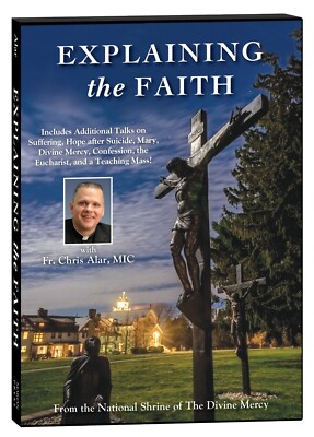 DVD Explaining the Faith - Father Chris Alar National Shrine of the ...