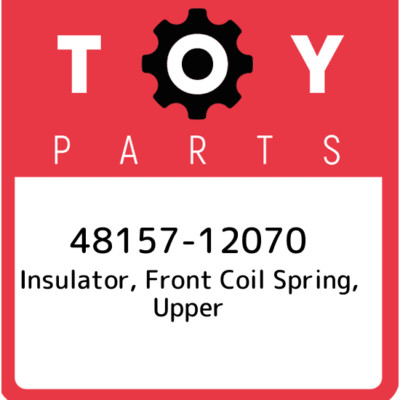 48157-12070 Toyota Insulator, front coil spring, upper 4815712070, New ...