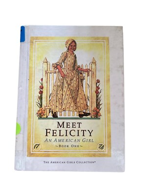 Meet Felicity: An American girl - HardcoverLibrary Copy By Tripp ...