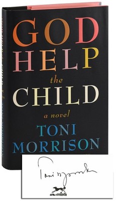 Toni Morrison-GOD HELP THE CHILD-2015-1ST/1ST EDITION-SIGNED-FINE/FINE ...