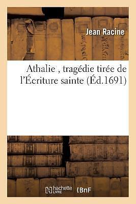 Athalie, Tragedie Tiree de l'Ecriture Sainte de J. Racine by Jean ...