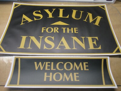 ASYLUM FOR THE INSANE / WELCOME HOME MDS DORM ROOM SIGN FRATERNITY ...