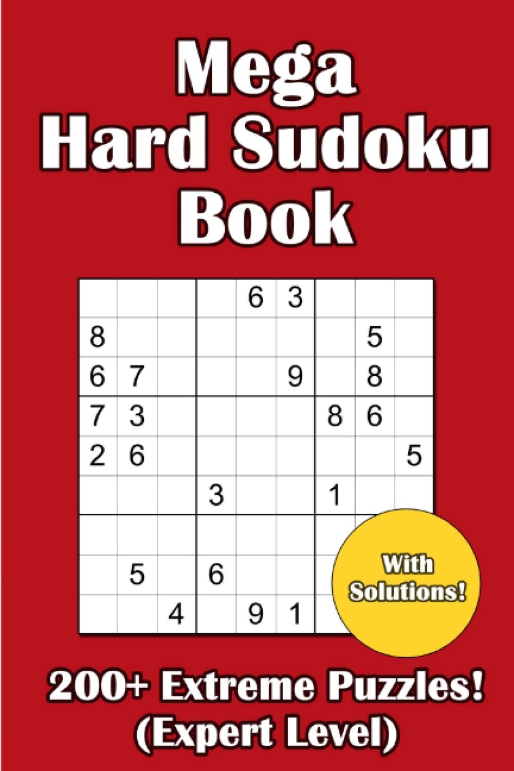 Mega Hard Sudoku Puzzle Book | 200+ Expert / Very Difficult Sudoku ...
