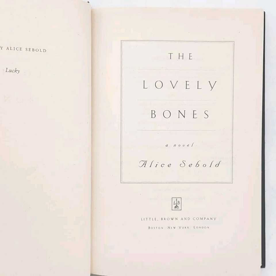 Alice Sebold 1st Edition The Lovely Bones / Lucky Lot of 2 Hardcover ...