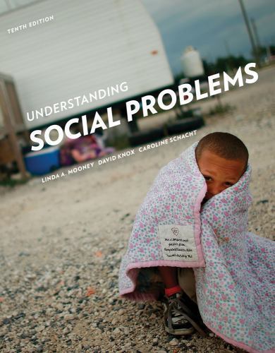 Understanding Social Problems by Linda A. Mooney, Caroline Schacht and ...