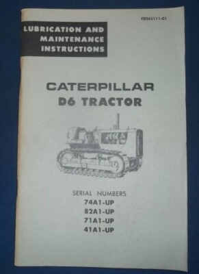 CAT CATERPILLAR D6 TRACTOR DOZER OPERATION & MAINTENANCE MANUAL S/N 74A ...