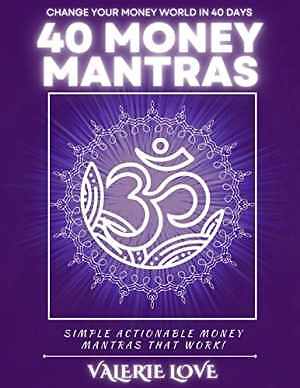 40 Money Mantras: 40 Days to - Paperback, by Love Rev. Valerie - Very Good 9781976468223 | eBay