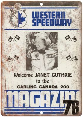 Western Speedway Janet Guthrie Canada 200 Reproduction Metal Sign A496 ...