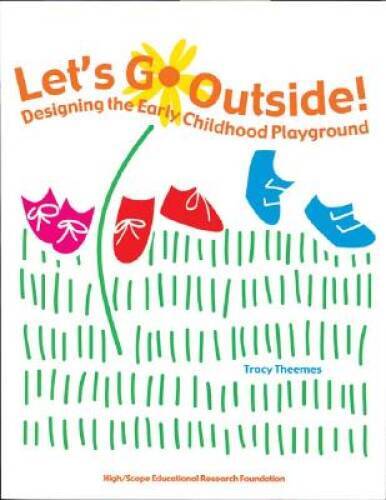 Lets Go Outside Designing the Early Childhood Playground - VERY GOOD ...