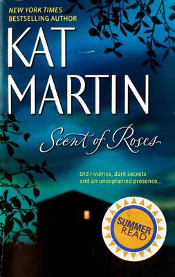 Scent of Roses by Kat Martin / 2006 Romantic Suspense Paperback ...