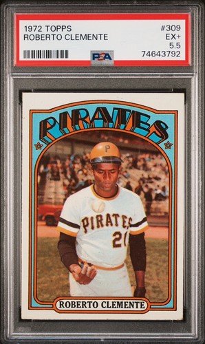1972 TOPPS ROBERTO CLEMENTE #309 PSA 5 EX SUPER LOW POP 30 NICE ...
