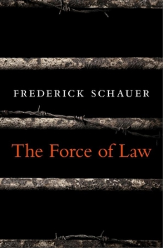 Frederick Schauer The Force of Law (Relié) 9780674368217 | eBay