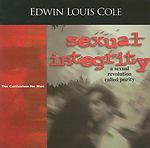 Sexual Integrity: A Sexual Revolution Called Purity by Cole, Edwin ...