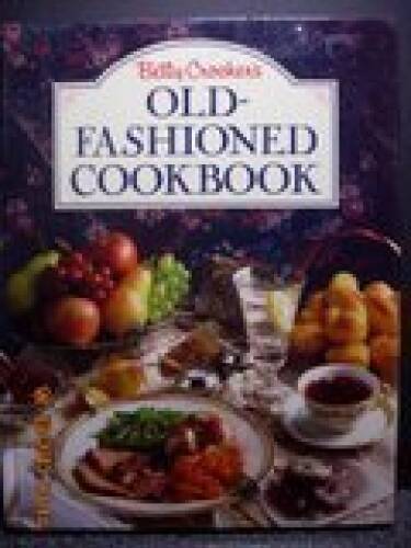 Betty Crocker's Old-Fashioned Cookbook - Hardcover By Crocker, Betty ...
