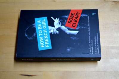 How to be a French Girl, Rose Cleary, Very Good Book | eBay UK