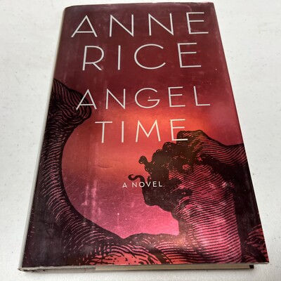 Angel Time by Anne Rice - Hardcover 2009 1st First Edition w/ Dust ...