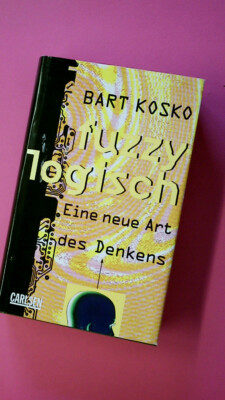 166150 Bart Kosko FUZZY-LOGISCH eine neue Art des Denkens HC | eBay.de