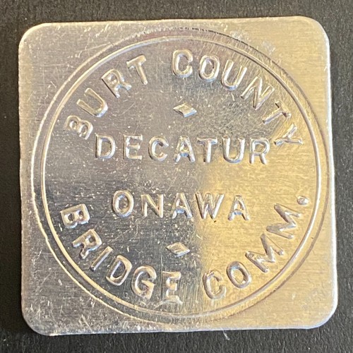 Burt County Decatur Onawa Bridge Comm. G/F 50c in Toll Token Alum 29mm ...