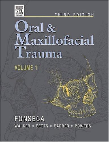 Oral and Maxillofacial Trauma by Raymond J. Fonseca, Robert V. Walker ...
