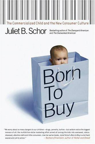 Born to Buy: The Commercialized Child and the New Consumer Culture 9780684870557| eBay