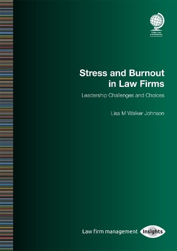 Lisa M Walker Johnson Stress and Burnout in Law Firms (Tascabile ...
