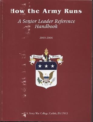 How the Army Runs : A Senior Leader Reference Handbook, 2003-2004 by ...