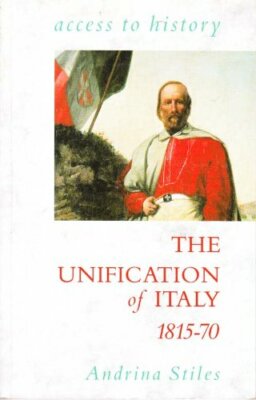 The Unification of Italy, 1815-70 (Access to History) By Andrin | eBay